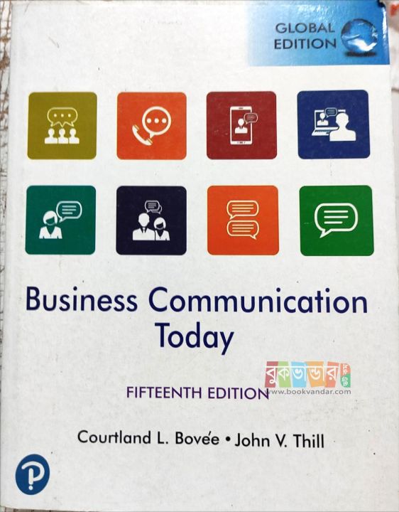 Business Communication Today by Courtland L Bovee and John V Thill ...