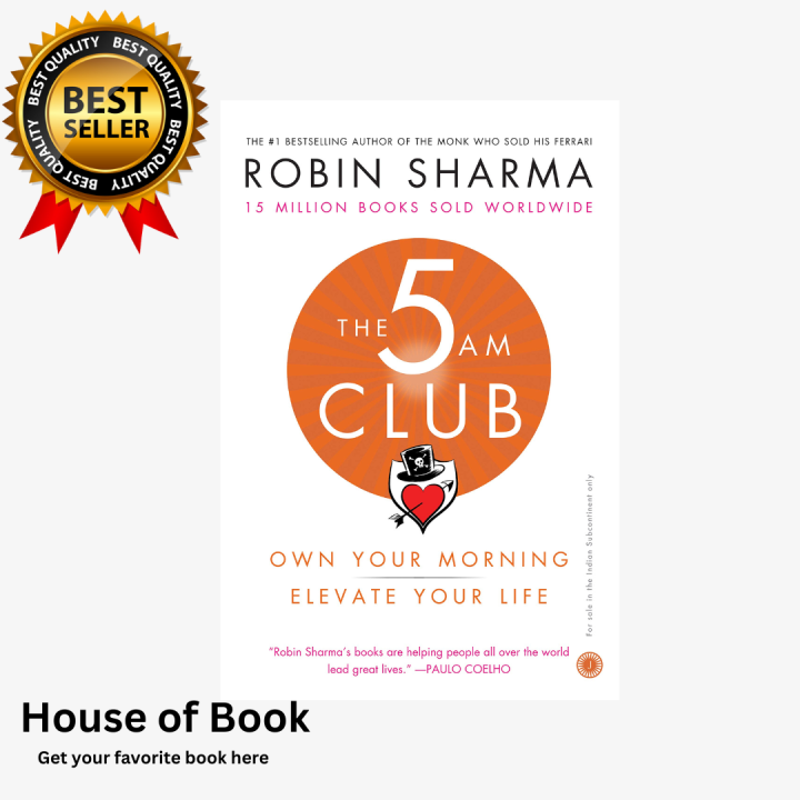 The 5 AM Club: Own Your Morning. Elevate Your Life by Robin Sharma | Daraz.com.bd