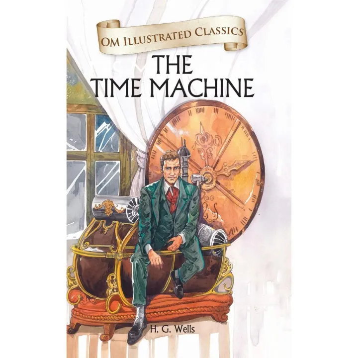 OM ILLUSTRATED CLASSIC: THE TIME MACHINE | Daraz.com.bd