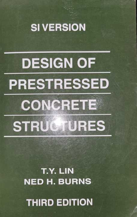 Design of Prestressed Concrete Structures By T. Y. Lin & Ned H. Burns ...