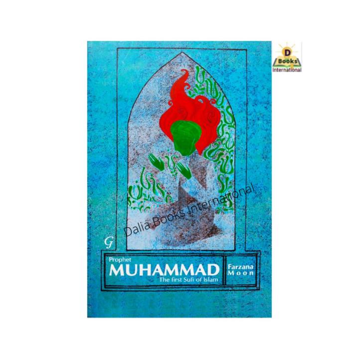 Prophet Muhammad The First Sufi Of Islam by Farzana Moon | Daraz.com.bd