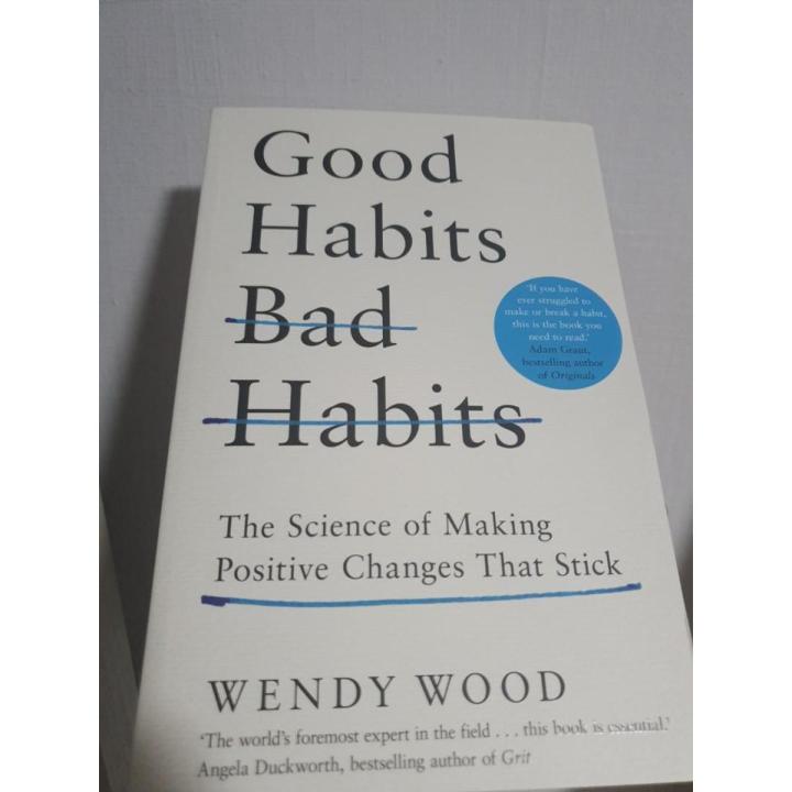 Good Habits, Bad Habits: The Science of Making Positive Changes That Stick | Daraz.com.bd