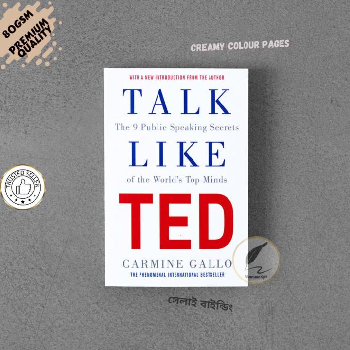 Talk Like TED: The 9 Public-Speaking Secrets of the World's Top Minds ...