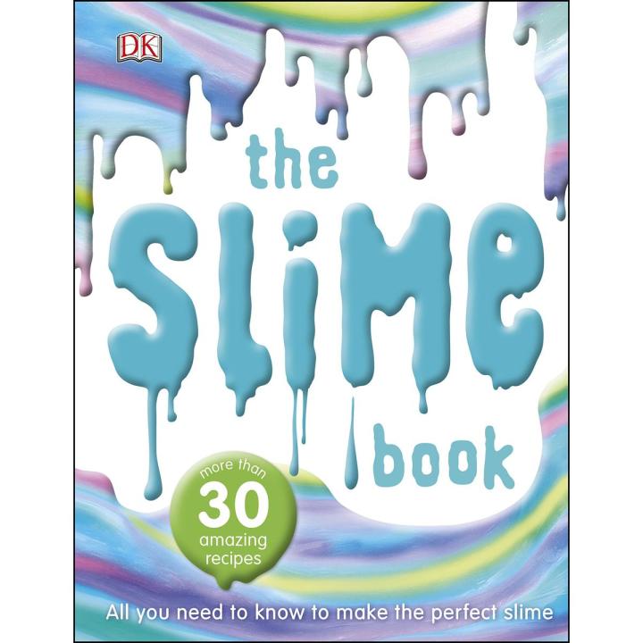 The Slime Book: All You Need to Know to Make the Perfect Slime ...