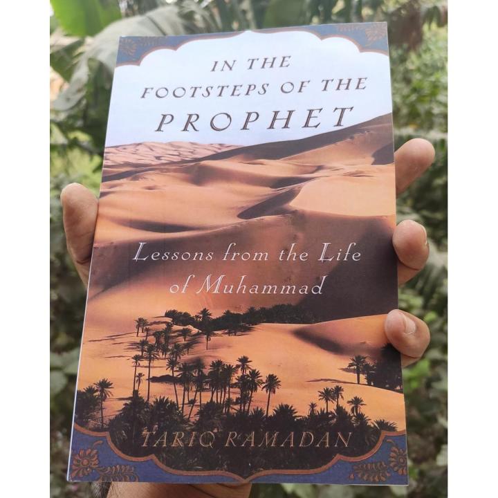 In the Footsteps of the Prophet: Lessons from the Life of Muhammad by T ...