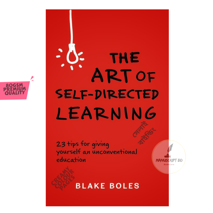 The Art of Self-Directed Learning: 23 Tips for Giving Yourself an ...