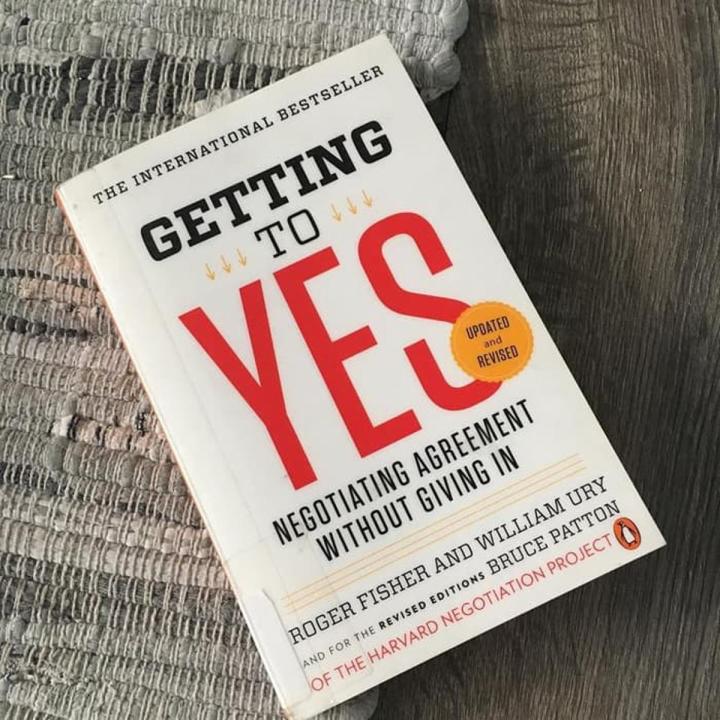 Getting to Yes: Negotiating Agreement Without Giving In by Roger Fisher ...