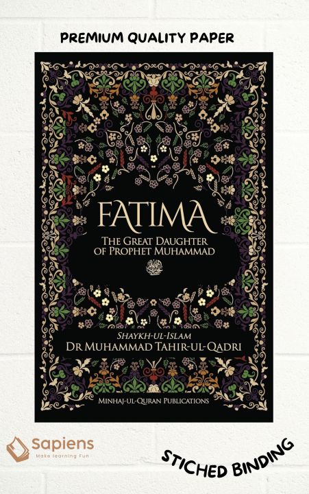 Fatima the Great Daughter of Prophet Muhammad by Muhammad Tahir-ul-Qadri (Paperback) | Daraz.com.bd