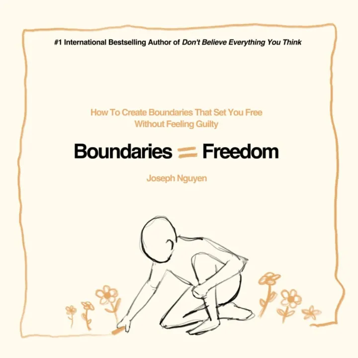 Boundaries = Freedom: How To Create Boundaries That Set You Free ...
