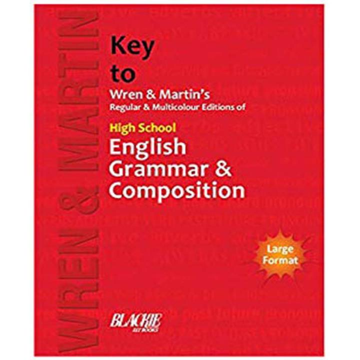 Key to High School English Grammar & Composition by Wren and Martin ...