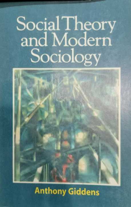 Social Theory and Modern Sociology By Anthony Giddens | Daraz.com.bd