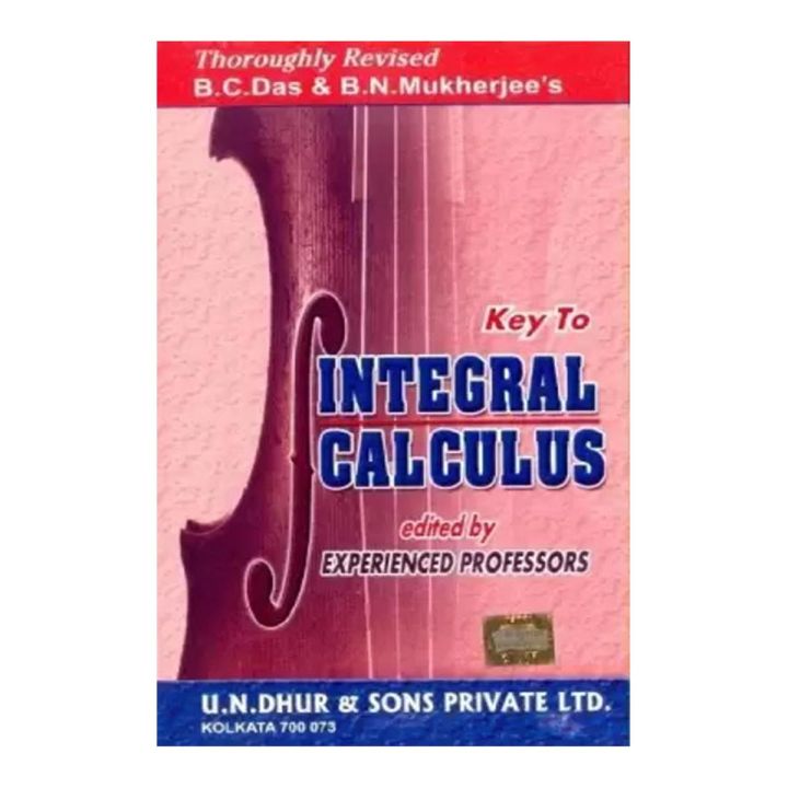 Key to Integral Calculus by B.C. Das & B.N Mukherjee | Daraz.com.bd