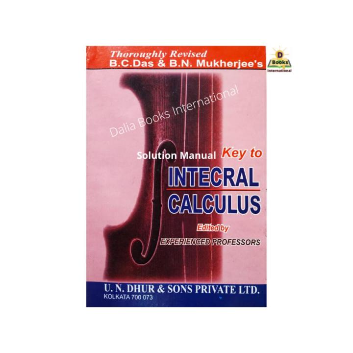 Integral Calculus ( Solution Manual ) by B. C. Das & B. N. Mukherjee ...