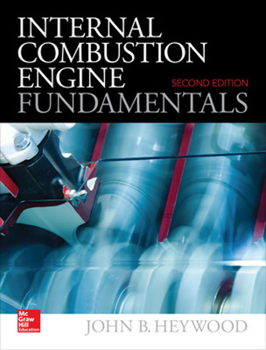 Internal Combustion Engine Fundamentals by- John B Heywood (2nd Edition ...