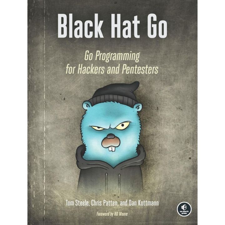 Black Hat Go by Tom Steele , Chris Patten , Dan Kottmann : Go ...