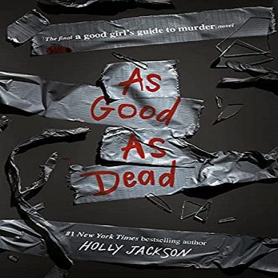 As Good as Dead: The Finale to A Good Girl's Guide to Murder - Premium ...