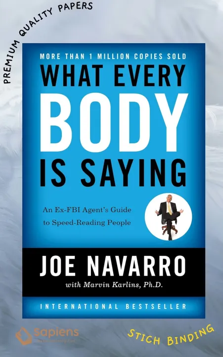 What Every Body Is Saying: An Ex-FBI Agent's Guide to Speed-Reading ...