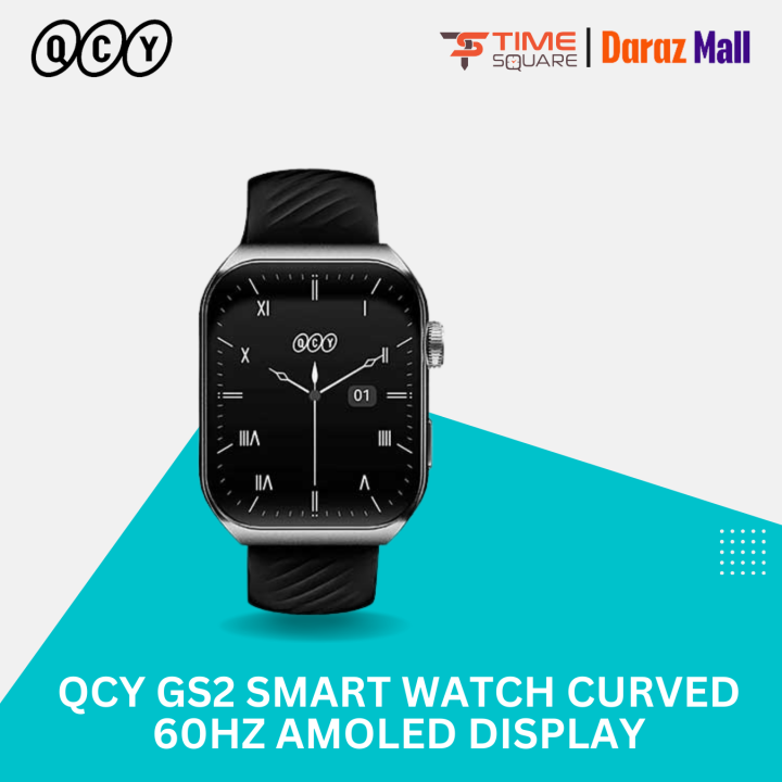 QCY GS2 Smart Watch Curved 60HZ Amoled Display | Daraz.com.bd