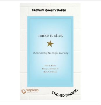 Make it Stick by Henry L. Roediger III, Mark A. McDaniel, and Peter C ...