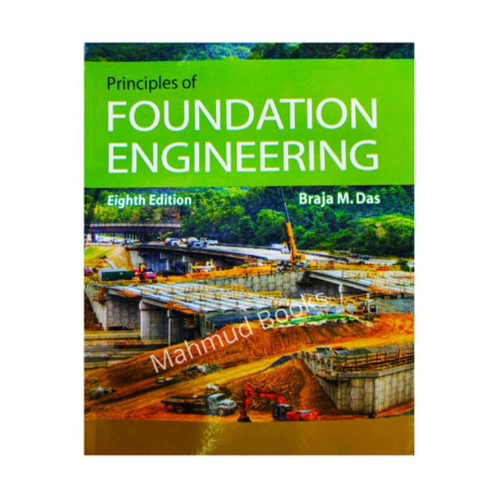 Principles of Foundation Engineering ( 8th Edition ) by Braja M. Das | Daraz.com.bd