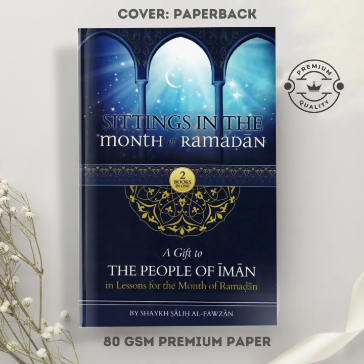 Sittings In The Month Of Ramadan & A Gift To The People Of Iman In ...