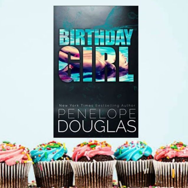 Birthday Girl by Penelope Douglas (Premium Print and Matte Cover ...