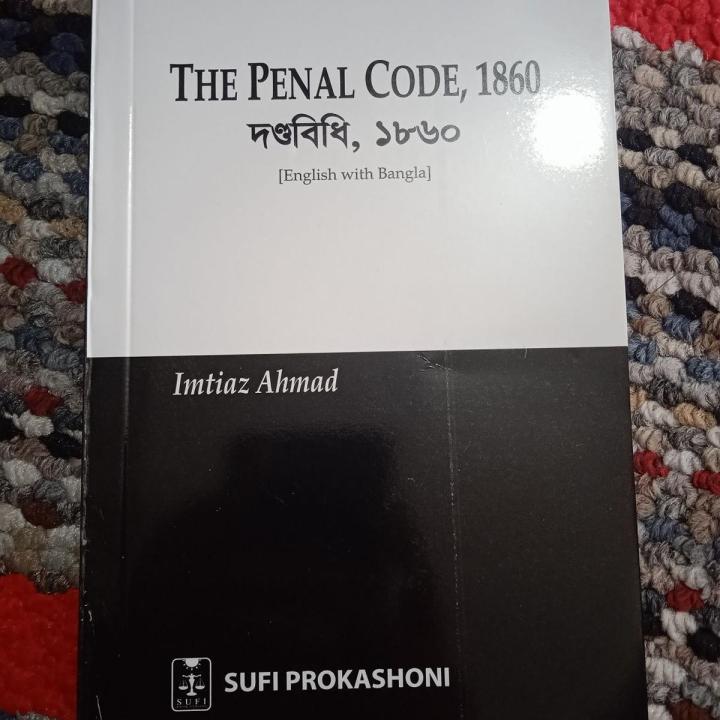 The Penal Code,1860 by Imtiaz Ahmed (দন্ডবিধি, ১৮৬০) | Daraz.com.bd