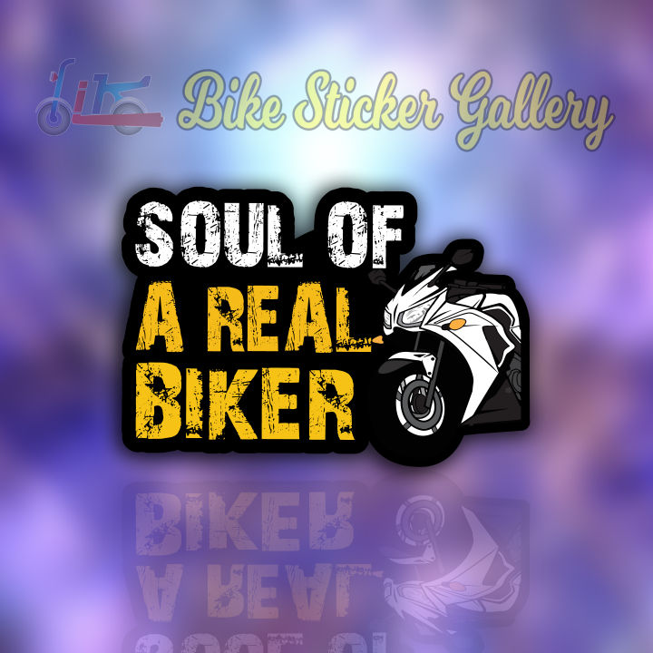 Bike Sticker- Soul of a real biker ( Waterproof & Premium quality)/Bike ...