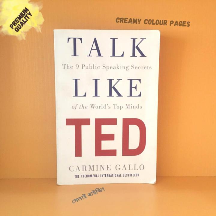 Talk Like TED: The 9 Public-Speaking Secrets of the World's Top Minds ...