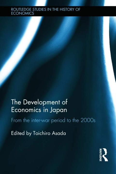 The Development of Economics in Japan: From the Inter-war Period to the ...