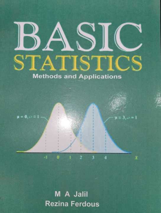 Basic Statistics; Methods & Applications By M. A. Jalil & Rezina ...