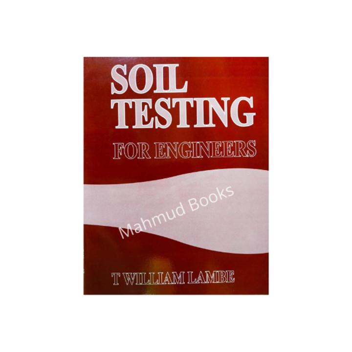 Soil Testing for Engineering by Braja T. William Lambe | Daraz.com.bd