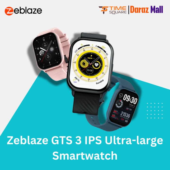 Zeblaze GTS 3 IPS Ultra-large Smartwatch | Daraz.com.bd
