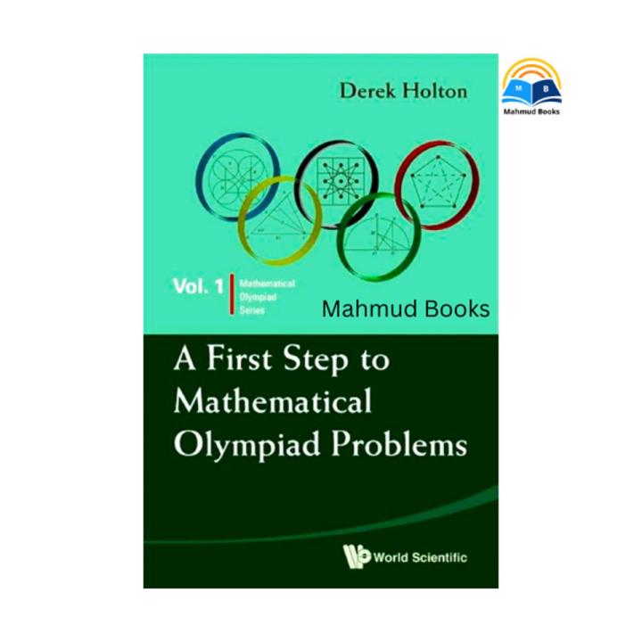 A First Step to Mathematical Olympiad Problems by Derek Holton | Daraz.com.bd