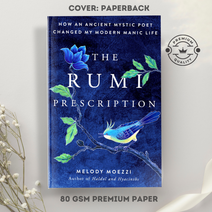 The Rumi Prescription: How an Ancient Mystic Poet Changed My Modern ...