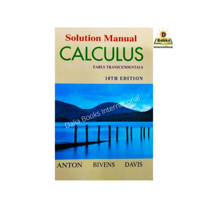 Calculus 10th Edition ( Solution Manual ) by Howard Anton & Stephen Davis | Daraz.com.bd