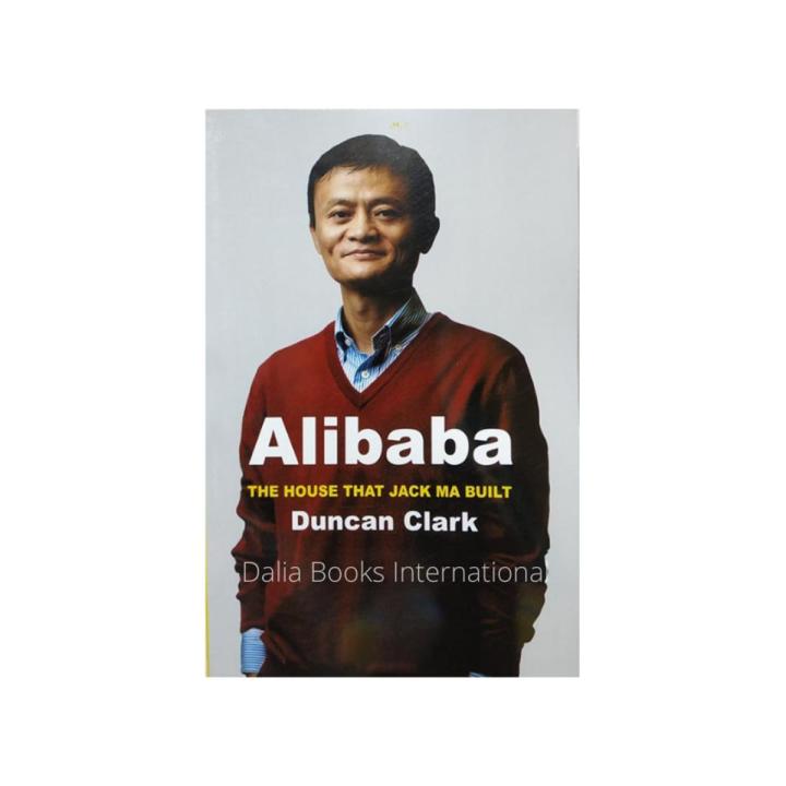 Alibaba: The House that Jack Ma Built by Duncan Clark | Daraz.com.bd