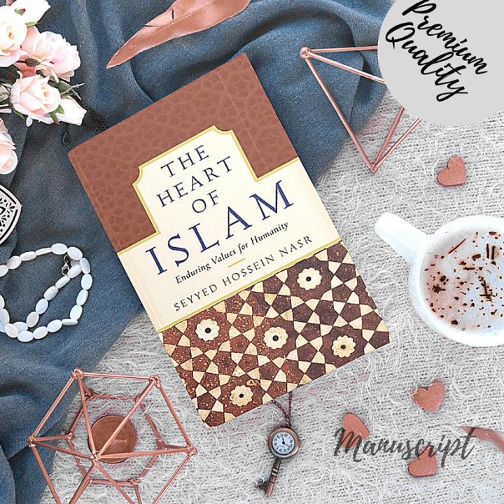 The Heart of Islam: Enduring Values for Humanity by Seyyed Hossein Nasr ...