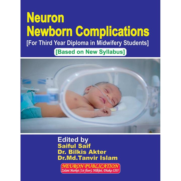 Neuron Newborn Complications (Midwifery 3rd year) written by Dr. Tanvir ...