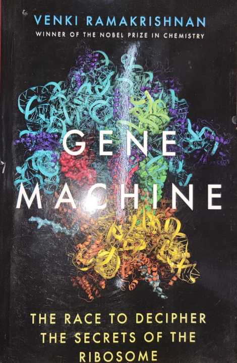 Gene Machine: The Race to Decipher the Secrets of the Ribosome by Venki Ramakrishnan | Daraz.com.bd