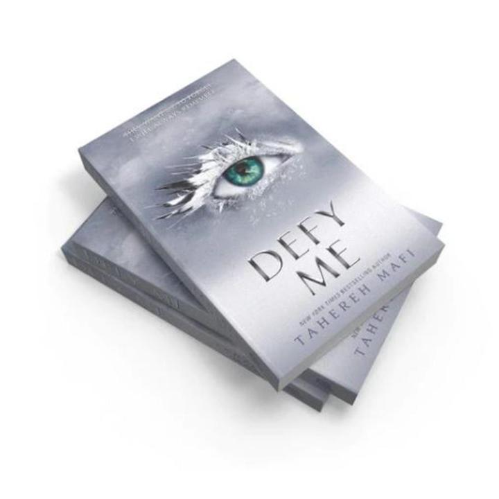 Defy Me (Shatter Me #5) by Tahereh Mafi (Premium Paper and Matte Covers ...
