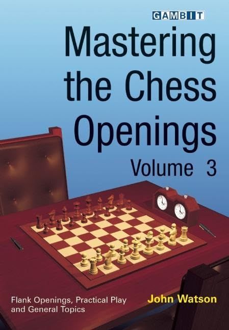 Mastering the Chess Openings By John Watson (Vol:03) | Daraz.com.bd