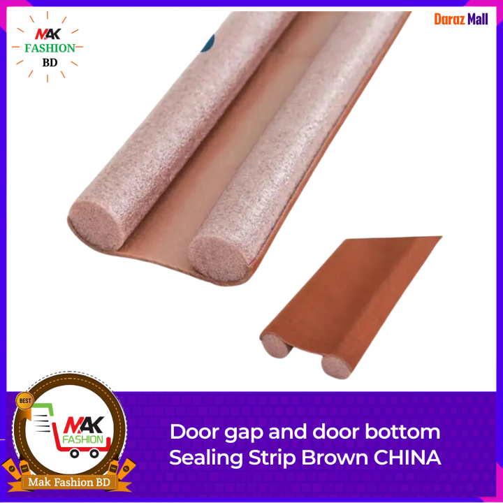 Door gap and door bottom Sealing Strip Brown CHINA | Daraz.com.bd