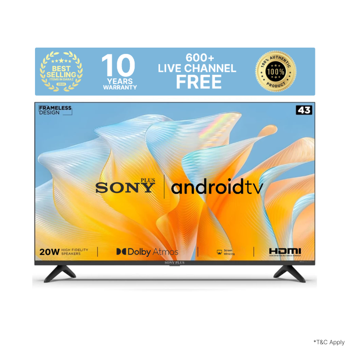 Sony Plus 43" TV FHD Frameless Android Smart TV | Daraz.com.bd