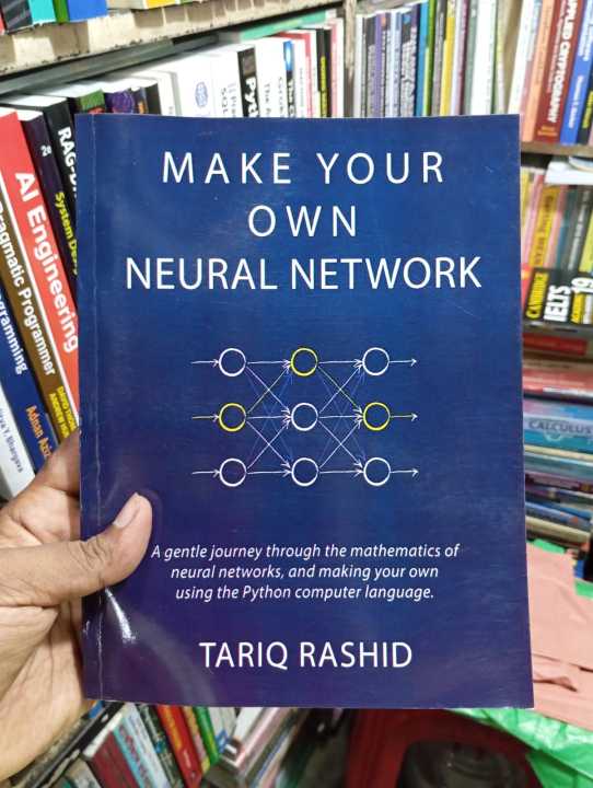 Make Your Own Neural Network by Tariq Rashid | Daraz.com.bd