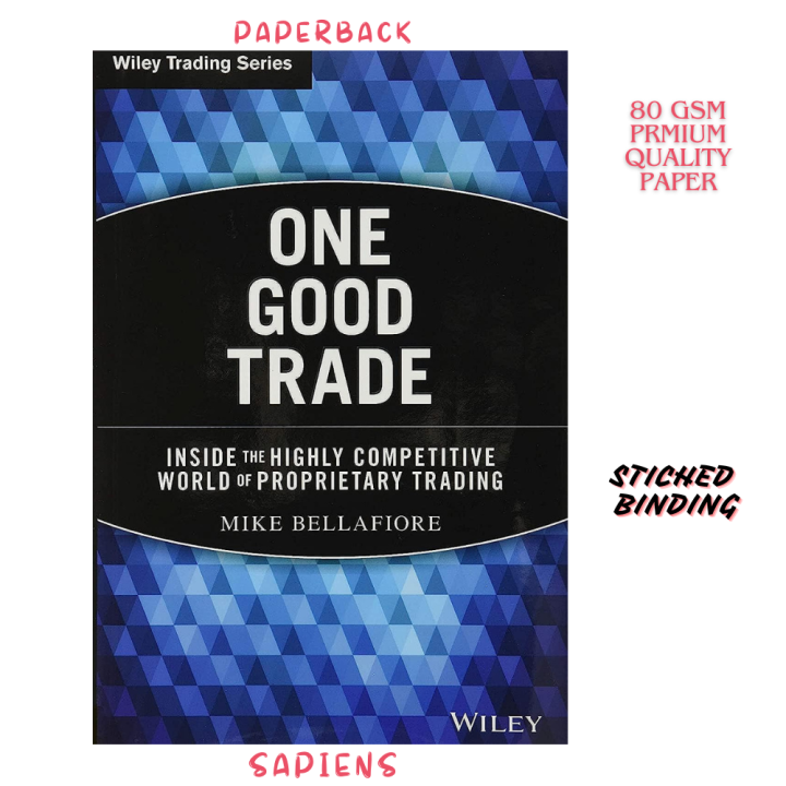 One Good Trade: Inside the Highly Competitive World of Proprietary ...