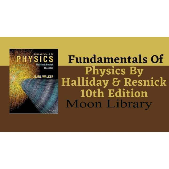 Fundamental of Physics ( 10th Edition ) by David Halliday & Robert Resnick | Daraz.com.bd