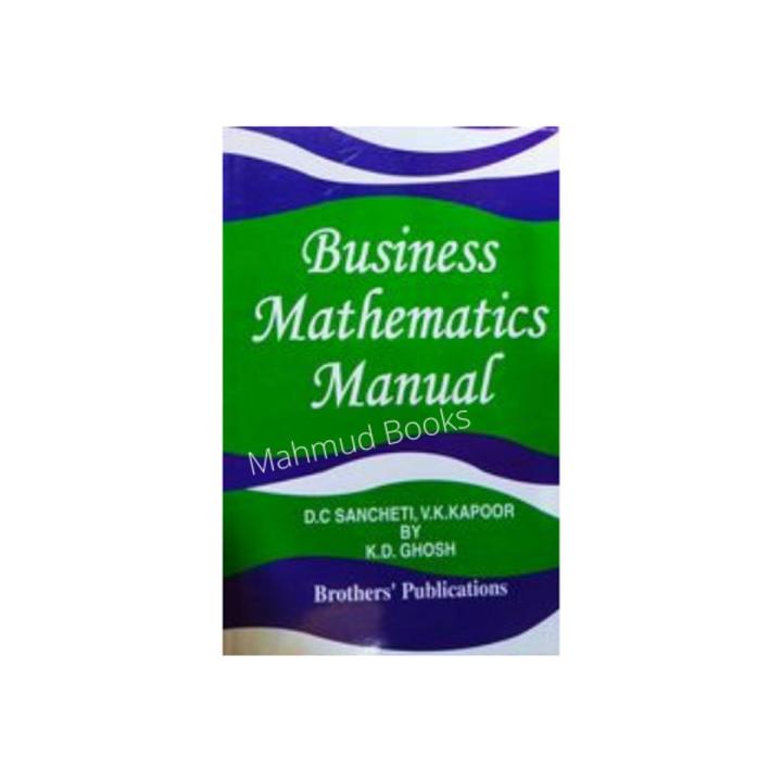 Business Mathematics (Solution Manual) by K.D. Ghosh | Daraz.com.bd