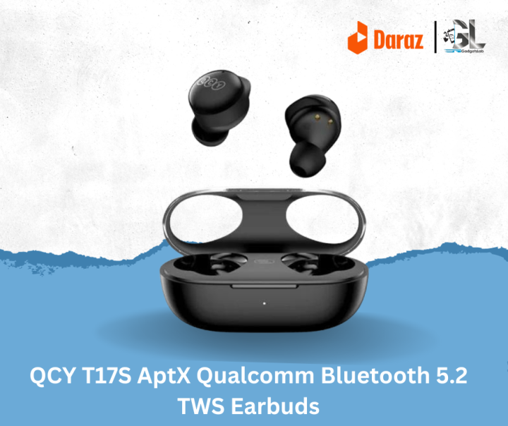 QCY T17S AptX Qualcomm Bluetooth 5.2 TWS Earbuds | Daraz.com.bd