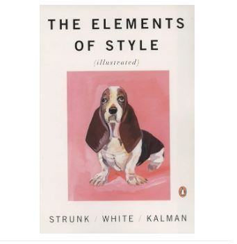 The Elements of Style Illustrated by William Strunk Jr. & E. B. White ...